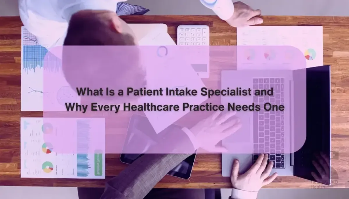 What Does a Patient Intake Specialist Do? Key Responsibilities & Benefits